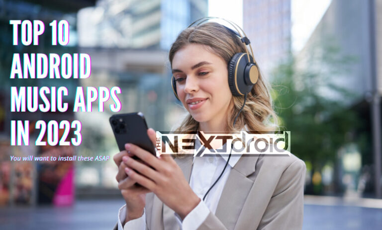 Top Android Music Apps 2023: Ultimate Guide to Finding Your Perfect App