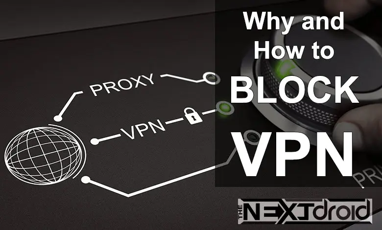 How to Block Android VPNs: A Step-by-Step Guide